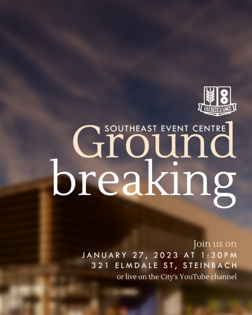 Upcoming Groundbreaking Event for the Southeast Event Centre